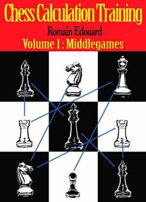 Chess Calculation Training: - Paperback, by Edouard Romain - Acceptable ...