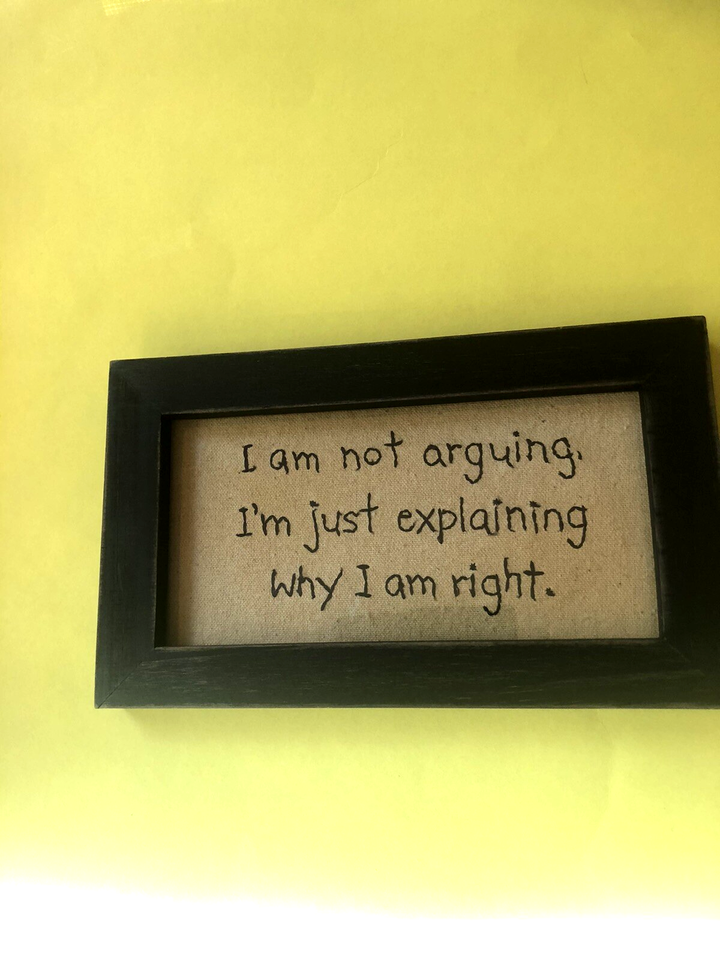 Primitives By Kathy I Am Not Arguing I Am Just Explaining Why I Am ...