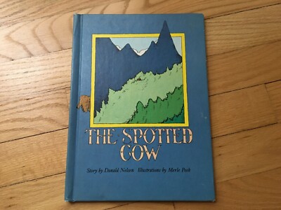 The Spotted Cow - Donald Nelsen - 1973 - PMP book (cow & bird ...