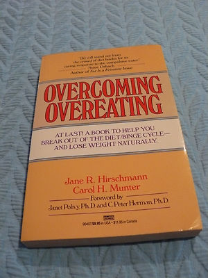 Overcoming Overeating by Jane R. Hirschmann and Carol H. Munter (1989 ...