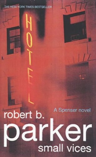 Small Vices (A Spenser Novel) by Parker, Robert B. Paperback Book The ...