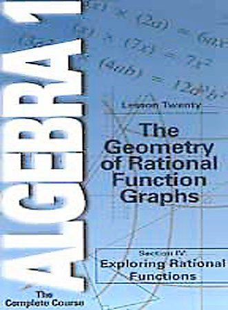 Algebra 1: The Complete Course - Lesson 20: The Geometry of Rational ...