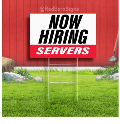 Now Hiring Servers Indoor Outdoor Coroplast Yard Sign | eBay