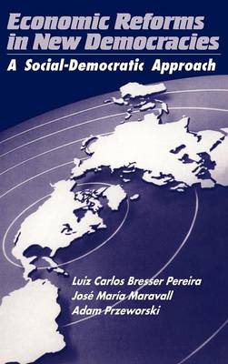 Economic Reforms in New Democracies: A Social-Democratic Approach by ...