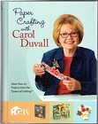 PAPER CRAFTING WITH CAROL DUVALL *Excellent Condition* 9781596351417 | eBay