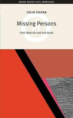 Missing Persons: Four Tragedies and Roy Keane by Colin Teevan ...