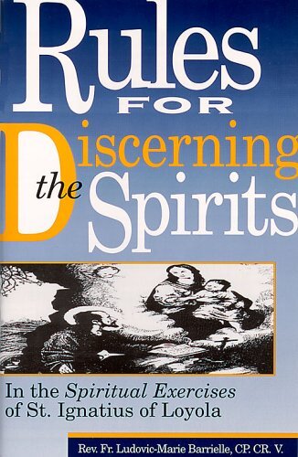 Rules for Discerning the Spirits : In the Spiritual Exercises of St ...