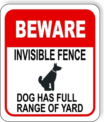 BEWARE INVISIBLE FENCE DOG HAS FULL RANGE RED Metal Aluminum composite ...