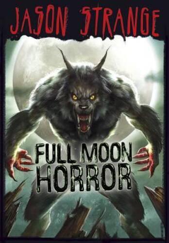 Full Moon Horror (Jason Strange) - Paperback By Strange, Jason - VERY ...
