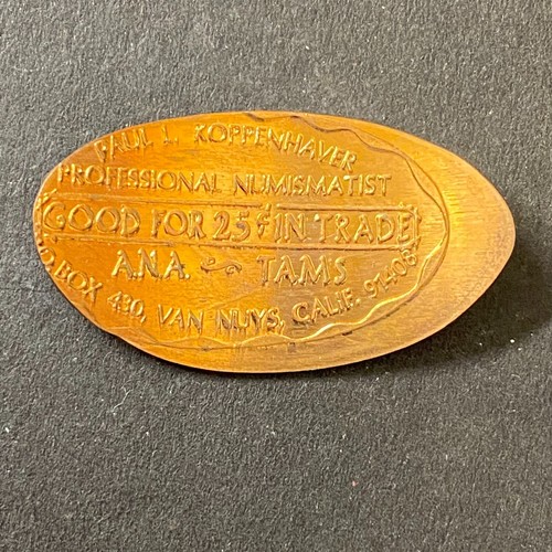Paul L. Koppenhaver "G/F 25c in Trade" c1973 ANA TAMS Elongated Penny ...