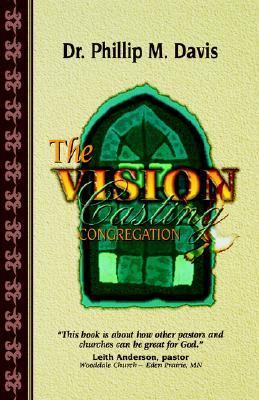 Vision Casting Church by Phillip M. Davis (Hardcover) for sale online ...