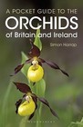 Pocket Guide to the Orchids of Britain and Ireland by Harrap, Simon ...