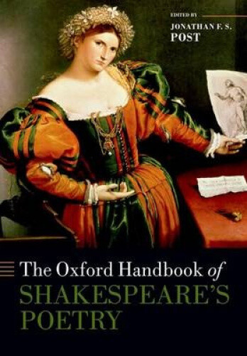 The Oxford Handbook of Shakespeare's Poetry (Oxford Handbooks) by ...