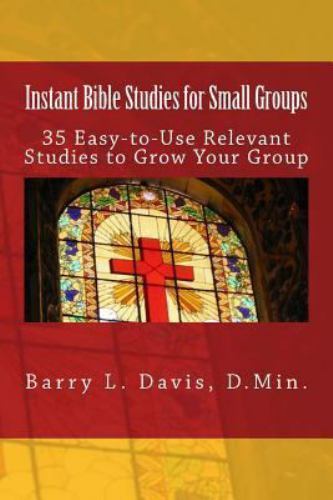 Instant Bible Studies for Small Groups by Davis, Barry L. 9781482319439 ...