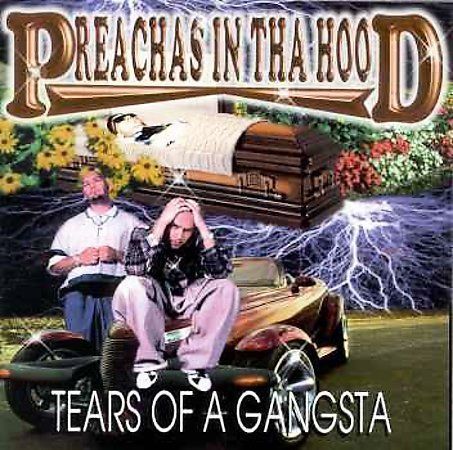 Tears of a Gangsta by Preachas in Tha Hood (CD, Grapetree Music Group ...