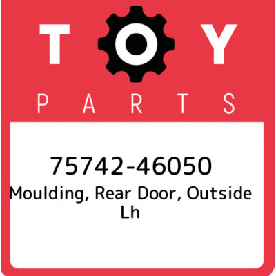75742-46050 Toyota Moulding, rear door, outside lh 7574246050, New ...