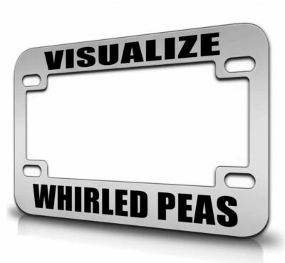 VISUALIZE WHIRLED PEAS Motorcycle Plate Frame | eBay