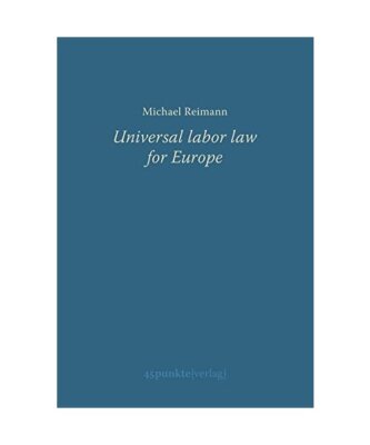 Universal labor law for Europe, Michael Reimann | eBay