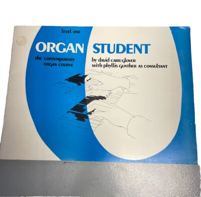 Organ Student The Contemporary Organ Course David Carr Glover Level 1 ...
