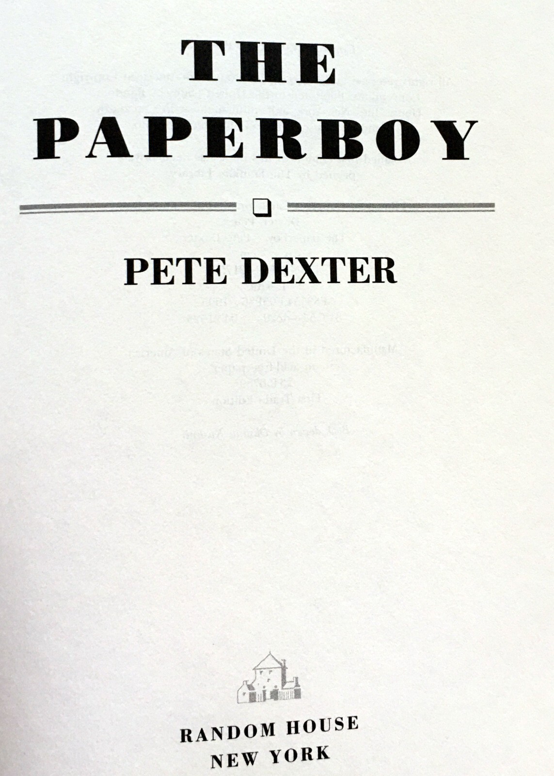 The Paperboy by Peter Dexter BRAND NEW HC DJ 1st Edit 9780679421757| eBay