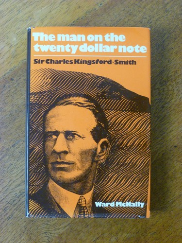 The man on the twenty dollar note: Sir Charles Kingsford-Smith - Ward ...