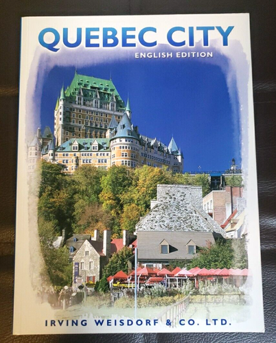 Quebec City (English Edition), Irving Weisdorf & Co. LTD. Canada Travel ...