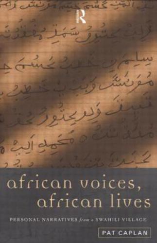 African Voices, African Lives : Personal Narratives from a Swahili ...