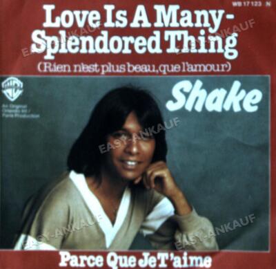 Shake - Love Is A Many-Splendored Thing / Parce Que Je T'Aime 7in (VG+ ...