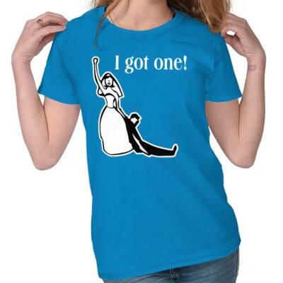 Funny Wedding I Got One Bride Groom Humor Graphic T Shirts for Women T ...