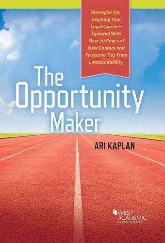 The Opportunity Maker: Strategies for Inspiring Your Legal Career ...