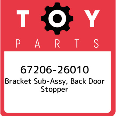 67206-26010 Toyota Bracket sub-assy, back door stopper 6720626010, New ...