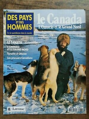 Des Pays et des Hommes N° 62 : Le Canada L'Ontario et Le Grand Nord ...