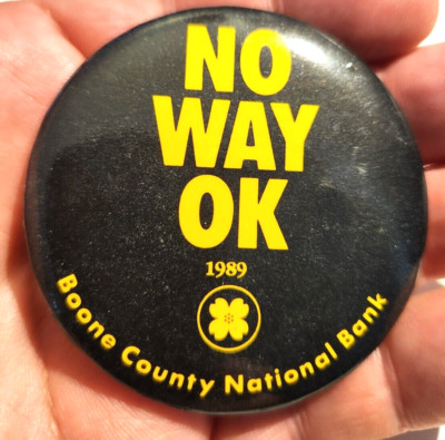 Boone County National Bank 1989 No Way OK Black and Yellow 2 1/4 ...