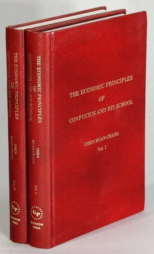 Chen Huan-Chang / economic principles of Confucius and his school 1974 ...