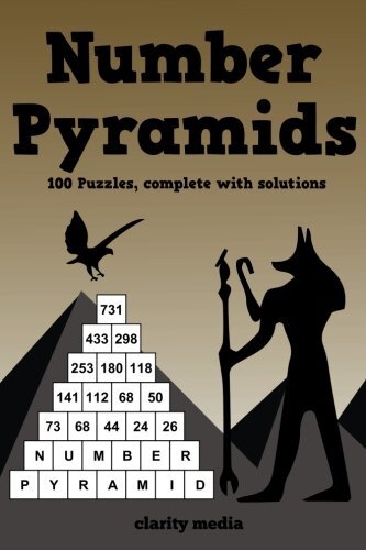 Number Pyramids: 100 addition pyramids, complete with solutions by ...