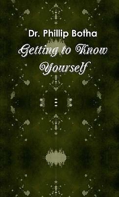 Getting to Know Yourself by Dr Phillip Botha (Paperback, 2012) for sale ...