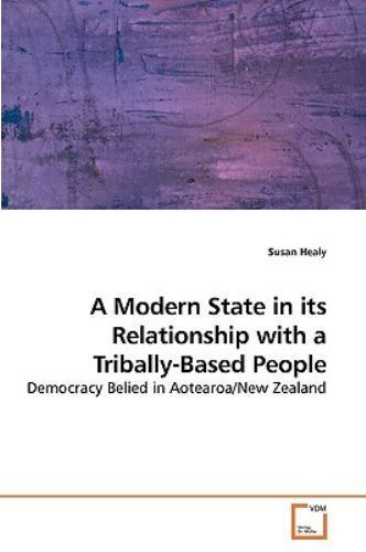 Modern State in Its Relationship with a Tribally-Based People by Susan ...