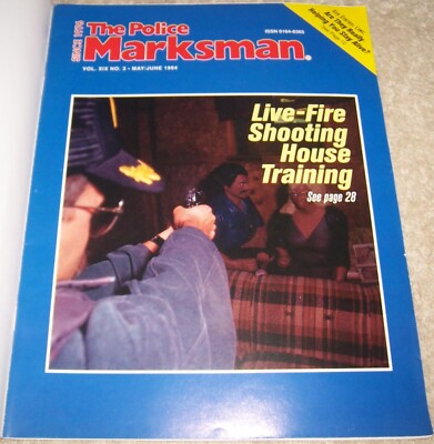 The Police Marksman Magazine May/June 1994 Live-Fire Shooting House ...