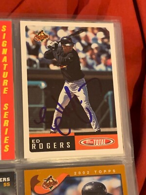ED ROGERS AUTOGRAPHED SIGNED 2002 TOPPS TOTAL CARD ORIOLES COA | eBay