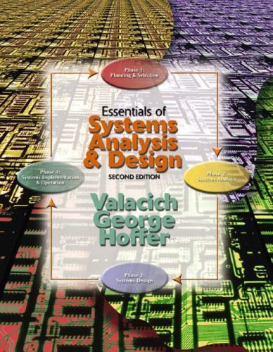 Essentials of Systems Analysis and Design by Joseph S. Valacich, Joey F ...