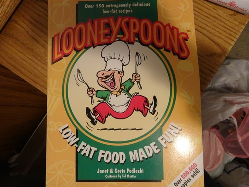 LOONEYSPOONS Low-Fat "Food Made Fun!" Recipes Cookbook - Soft Bound ...