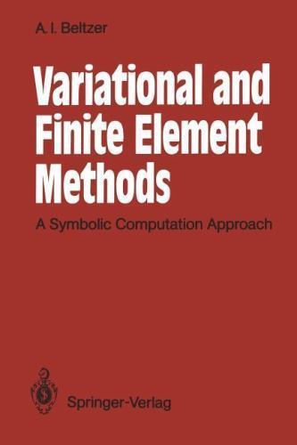 Variational and Finite Element Methods : A Symbolic Computation ...