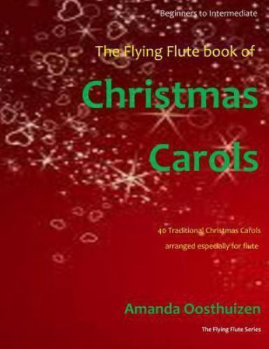 Flying Flute Book of Christmas Carols : 40 Traditional Carols Arranged ...