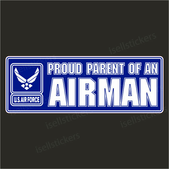AF-1064 Proud Parent of An Air Force Airman USAF Bumper Sticker Window ...