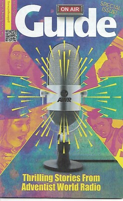 GUIDE MAGAZINE: THRILLING STORIES FROM ADVENTIST WORLD RADIO - JULY 20 ...