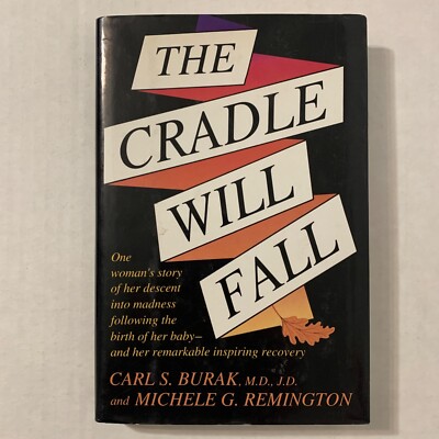 The Cradle Will Fall By Carl S Burak Michelle Remington Hardcover Book ...
