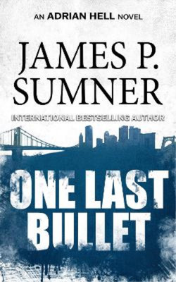 James P. Sumner One Last Bullet (Poche) Adrian Hell | eBay