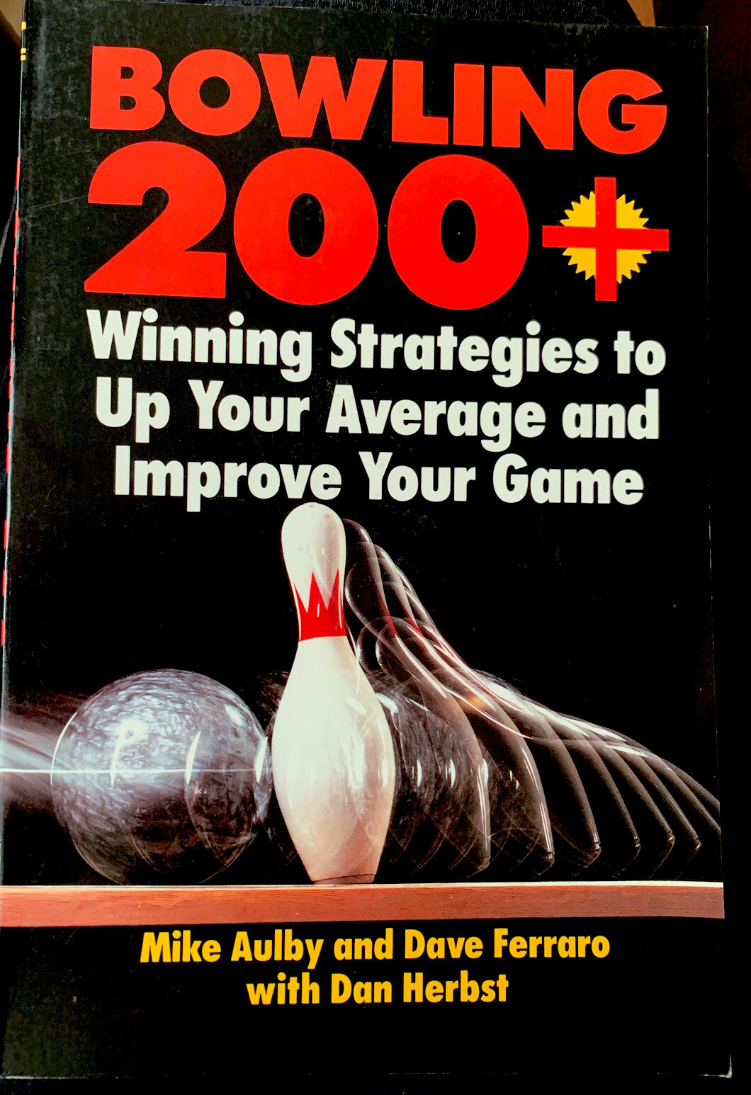 Bowling 200+ by Mike Aulby, Dan Herbst and Dave Ferraro (1989, Trade ...