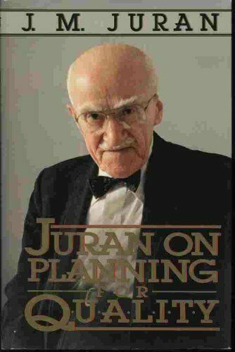 Juran on Planning for Quality by Joseph M. Juran (1987, Children's ...