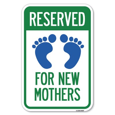 Blue Reserved Parking for New Mothers Heavy Gauge Aluminum Parking Sign ...